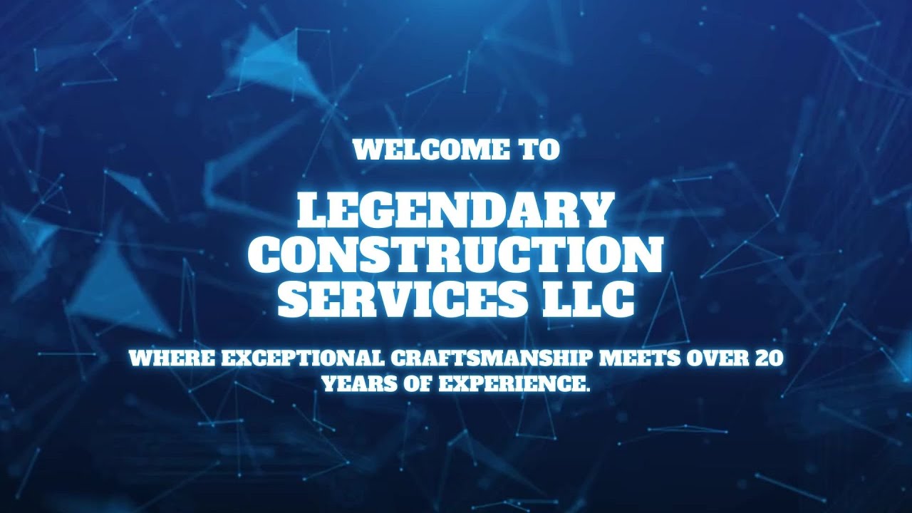 Legendary Construction Services LLC - YouTube