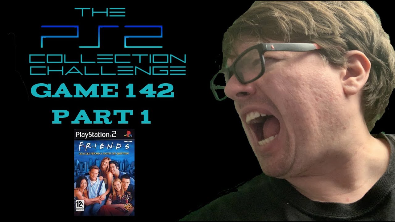 The PlayStation 2 Collection Challenge - Game 142 - Friends: The One ...