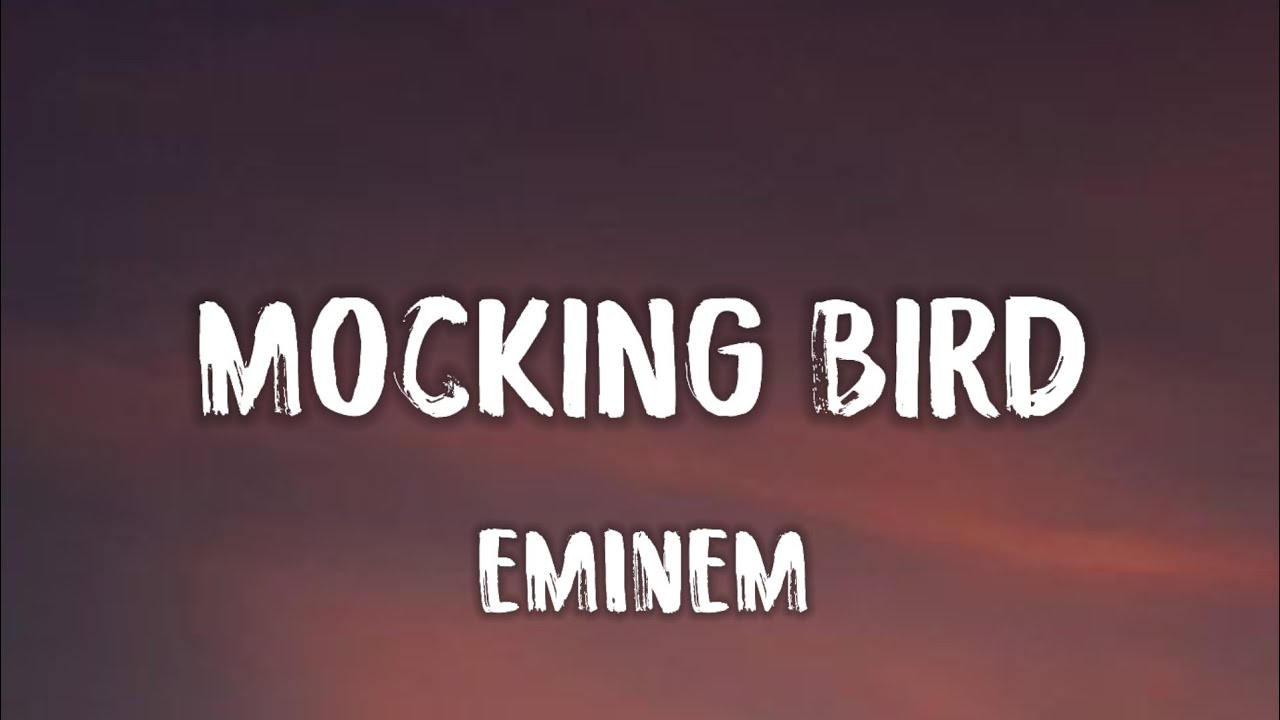 Eminem - Mocking Bird (Lyrics) - YouTube