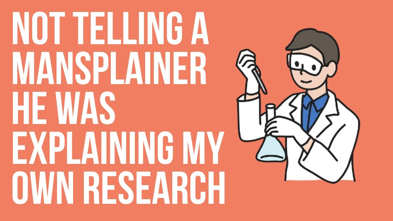 Not telling a mansplainer he was explaining my own research - YouTube
