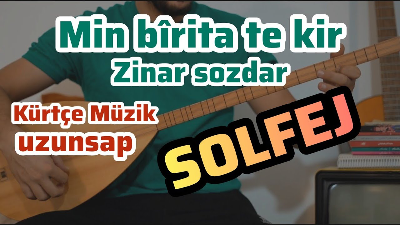 min bîriya te kir-Kolay Öğrenme-Bağlama Solfej Dersi-sina moradi- saz ...
