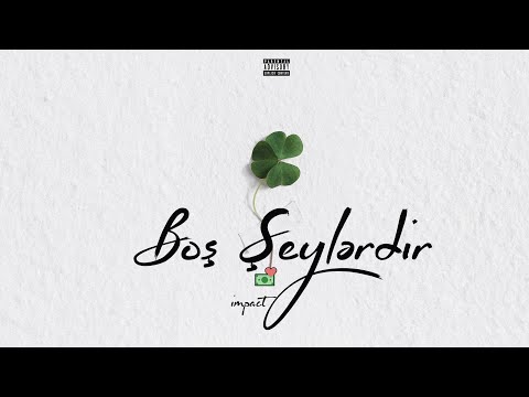 Impact — Boş Şeylərdir (Rəsmi Musiqi Videosu)