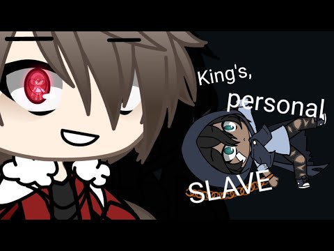 |Kings, personal slave|EP1|♡|Gacha life| (Discontinued)