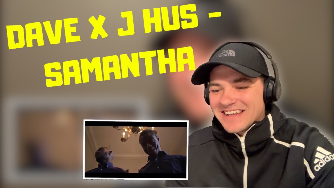 Dave x J Hus - Samantha AUSSIE REACTION - YouTube