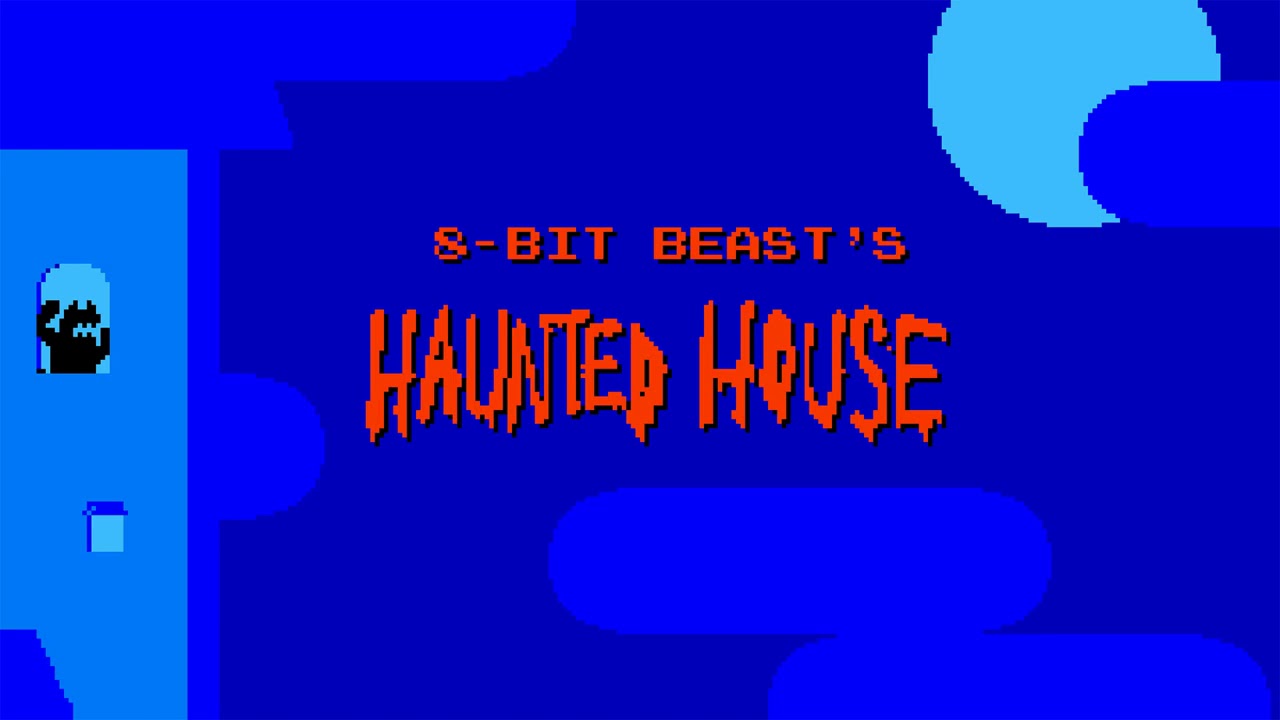 Haunted House (New Game+) - 8-Bit Beast's Haunted House - YouTube