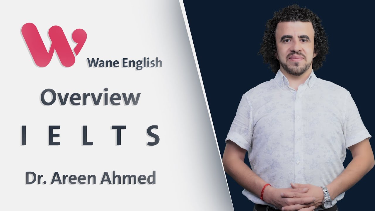 Dr. Areen Ahmed || Overview, IELTS خۆئامادەکردن بۆ تاقیکردنەوەی ...