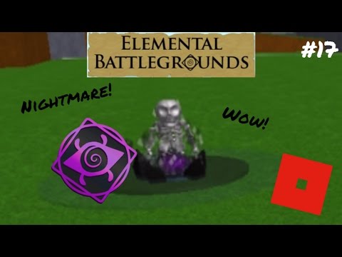 Nightmare! | Roblox: Elemental Battlegrounds | #17 - YouTube