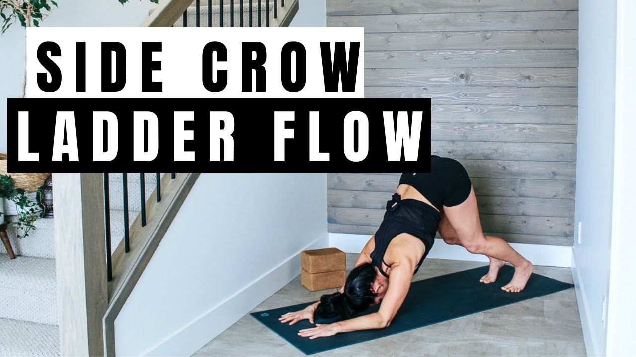 Side Crow Ladder Yoga Flow - YouTube