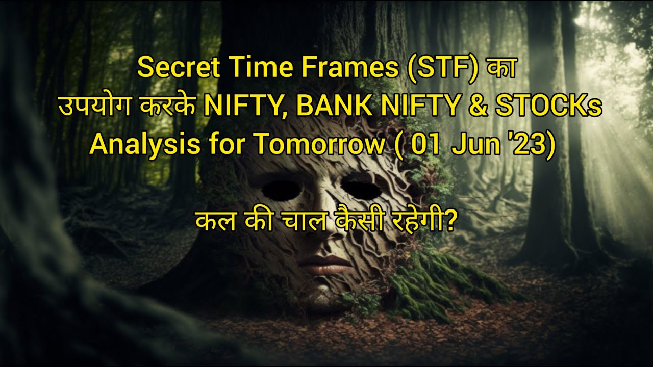 🔵Secret Time Frames (STF) का उपयोग करके NIFTY & BNK NFT, STOCK Analysis for Tomorrow ( 01 Jun ...