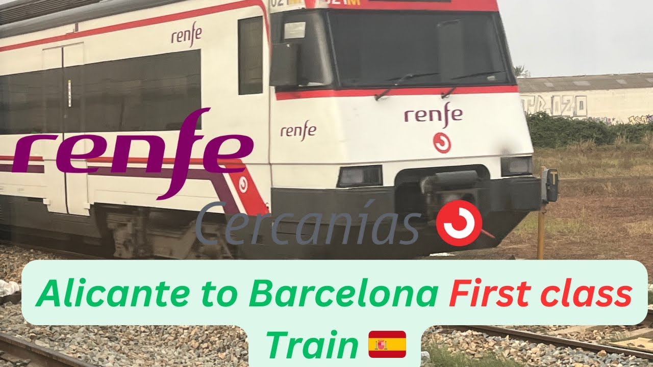 Renfe First class Alicante to Barcelona with Station Guidance 🇪🇸 4K ...