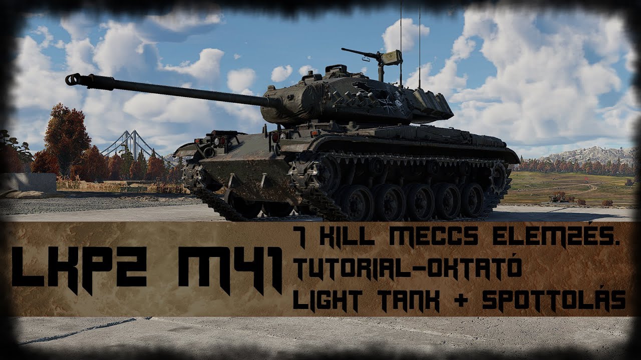 War Thunder lkPZ M41 meccs elemzés. - YouTube