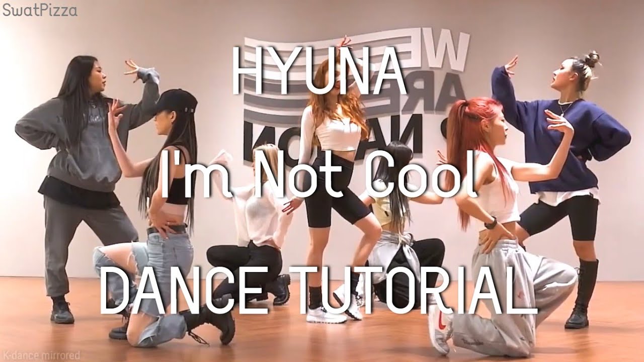 HYUNA - I'm Not Cool (DANCE TUTORIAL SLOW MIRRORED) | Swat Pizza - YouTube