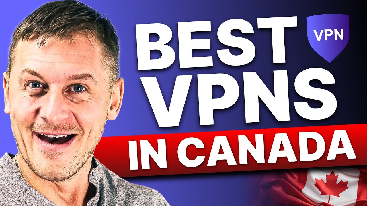 Best VPN for Canada : TOP VPN Providers Reviewed by Expert - YouTube