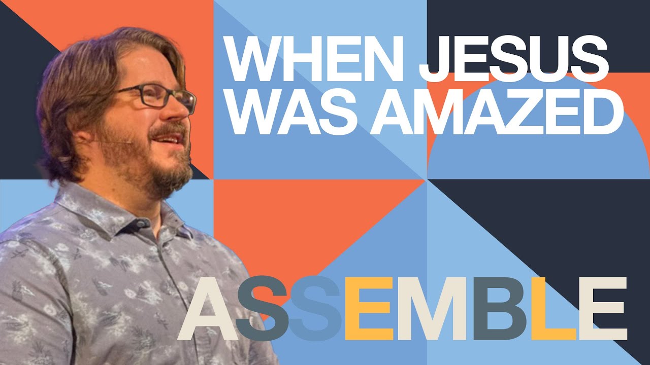 When Jesus Was Amazed - YouTube