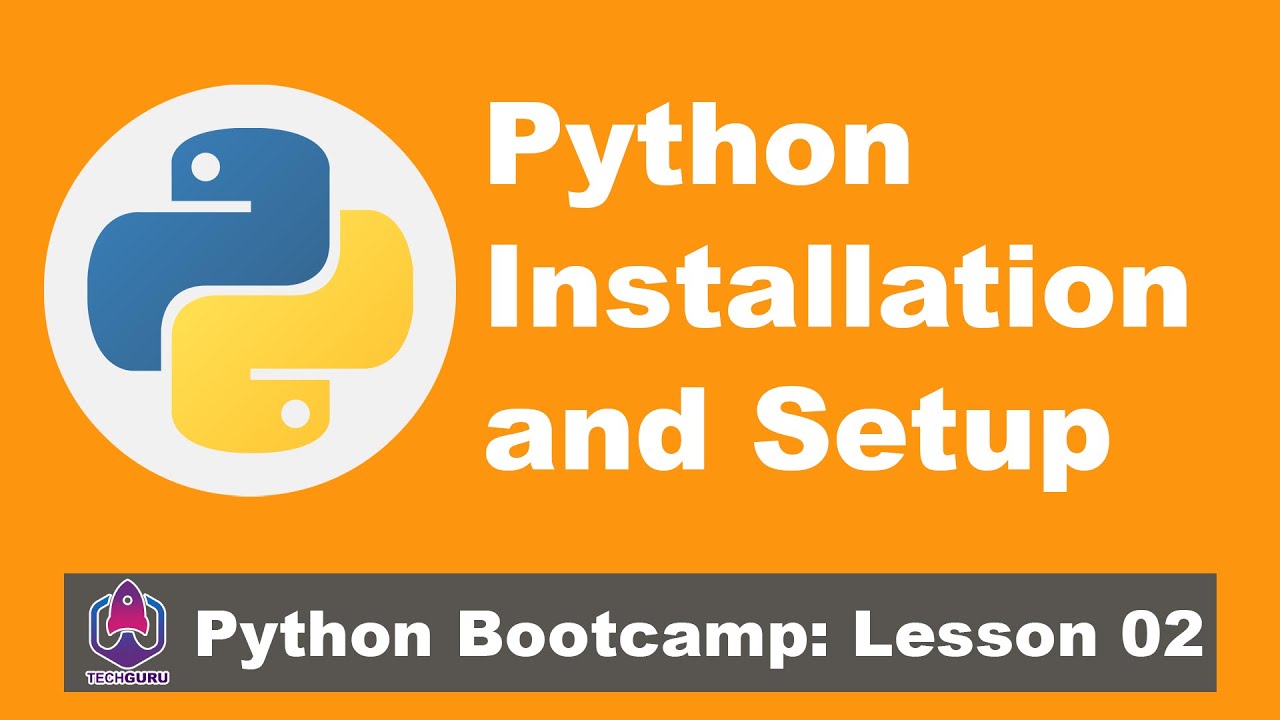 Python Installation And Setup Python Bootcamp Lesson 02 Youtube