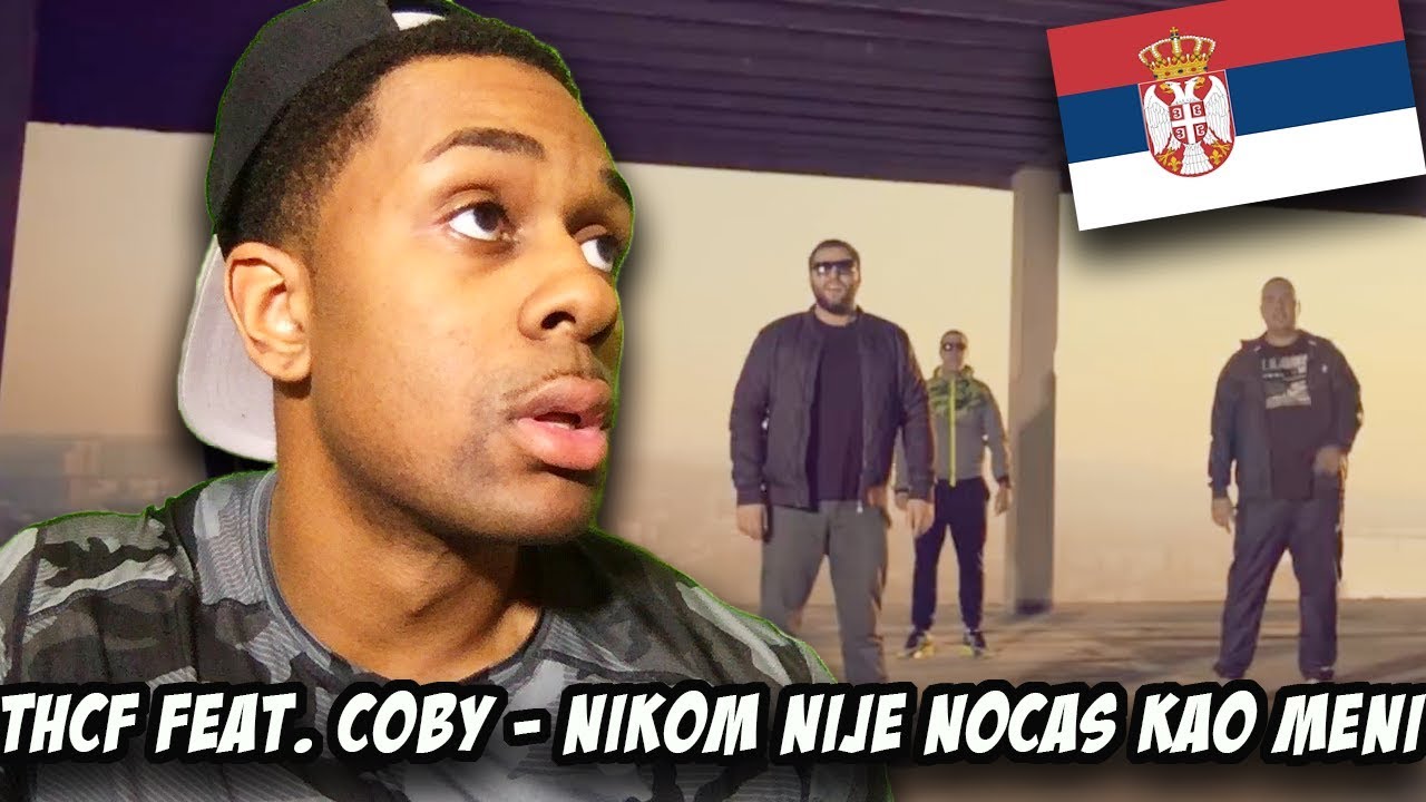 SERBIAN RAP REACTION | THCF FEAT. COBY - NIKOM NIJE NOCAS KAO MENI ...