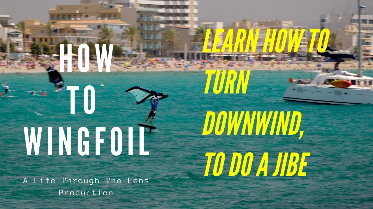 How to Wing foil. Learn how to turn downwind, to do a Jibe! - YouTube