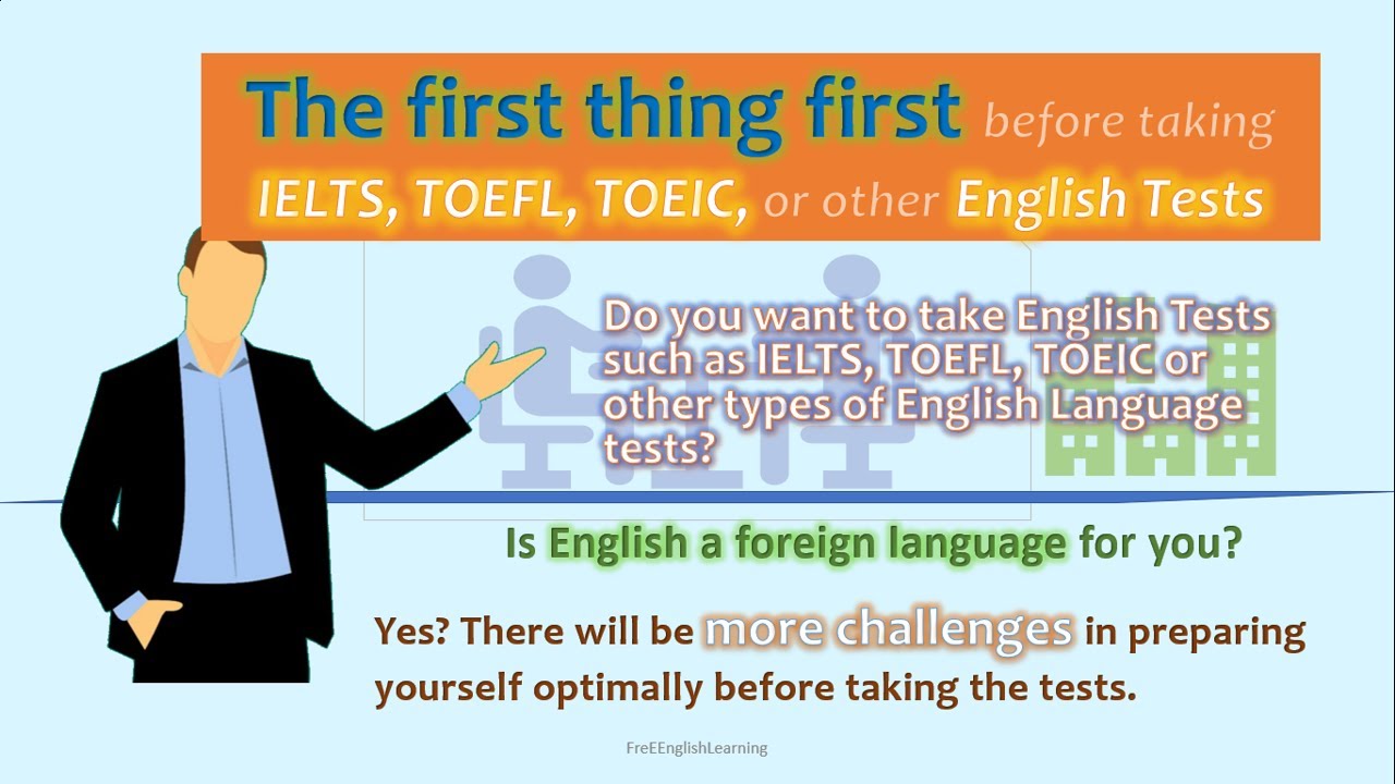 The First Thing First in Preparing for English Tests || TOEFL-IELTS ...