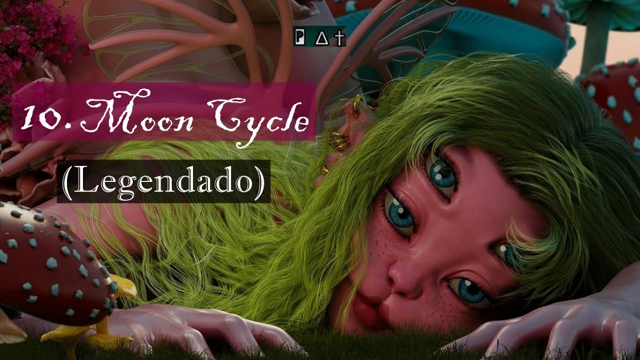 Melanie Martinez - Moon Cycle (Legendado) - YouTube Music