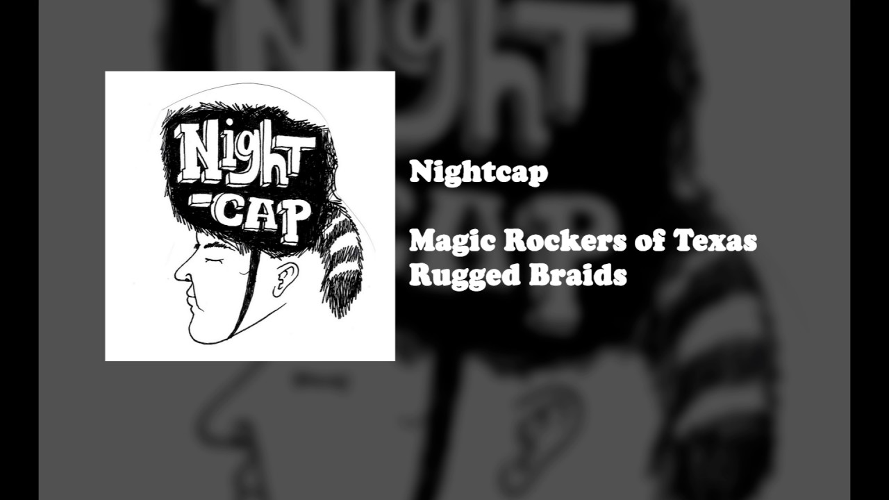 Magic Rockers of Texas - Nightcap (Official Audio) - YouTube