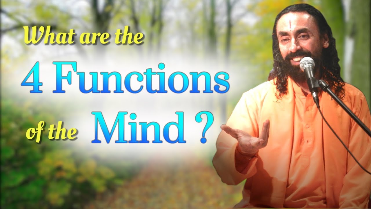 How does mind function? | Four functions of mind | Swami Mukundananda ...