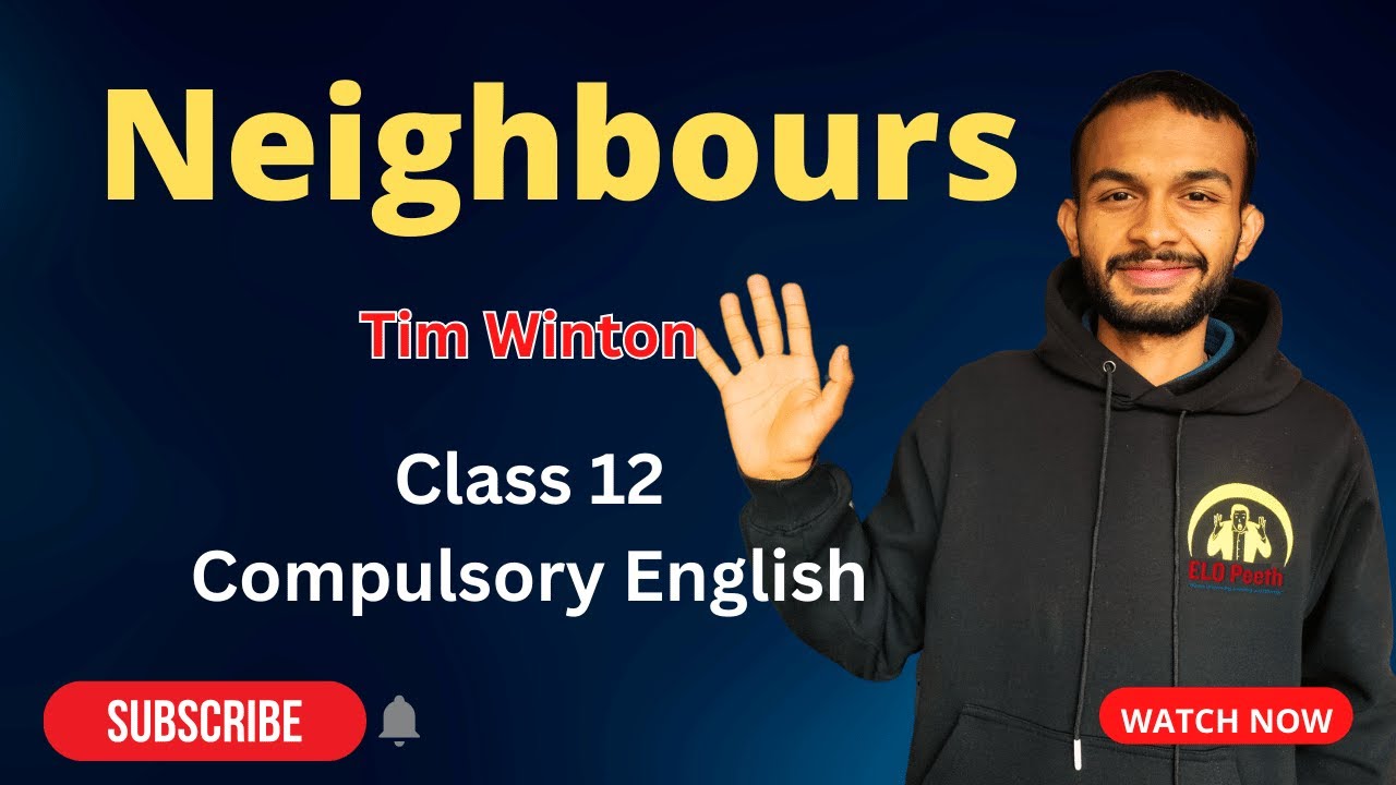 Neighbours Summary in Nepali | Neighbours Exercise | Class 12 ...