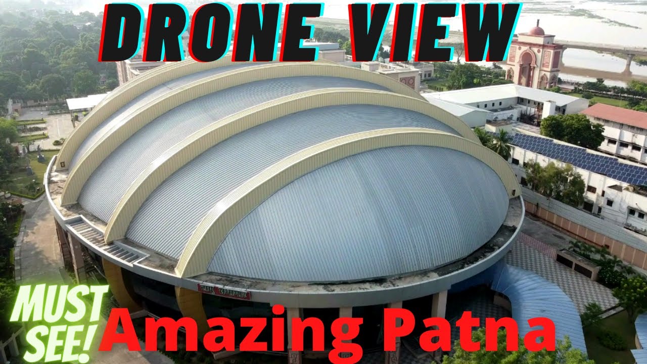 Patna Drone View | Amazing, Beautiful & Extraordinary Landmarks | Patna ...