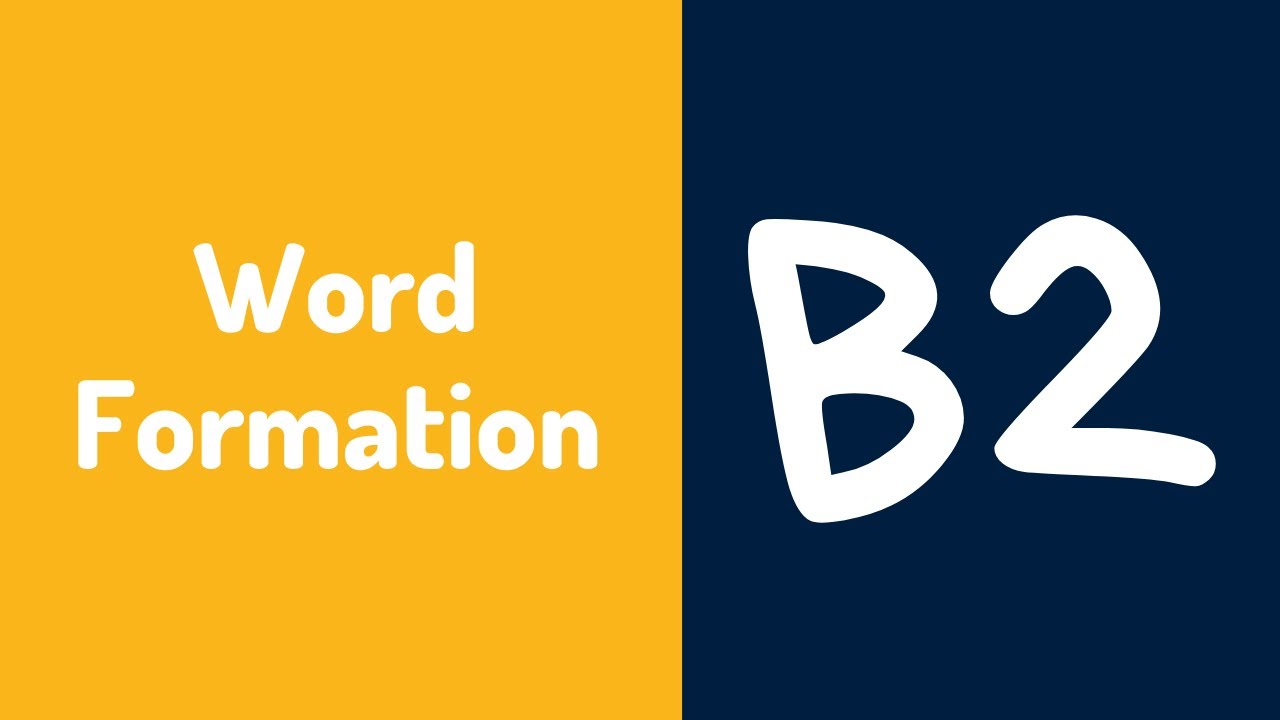 B2 First | Word Formation (parte II) - YouTube