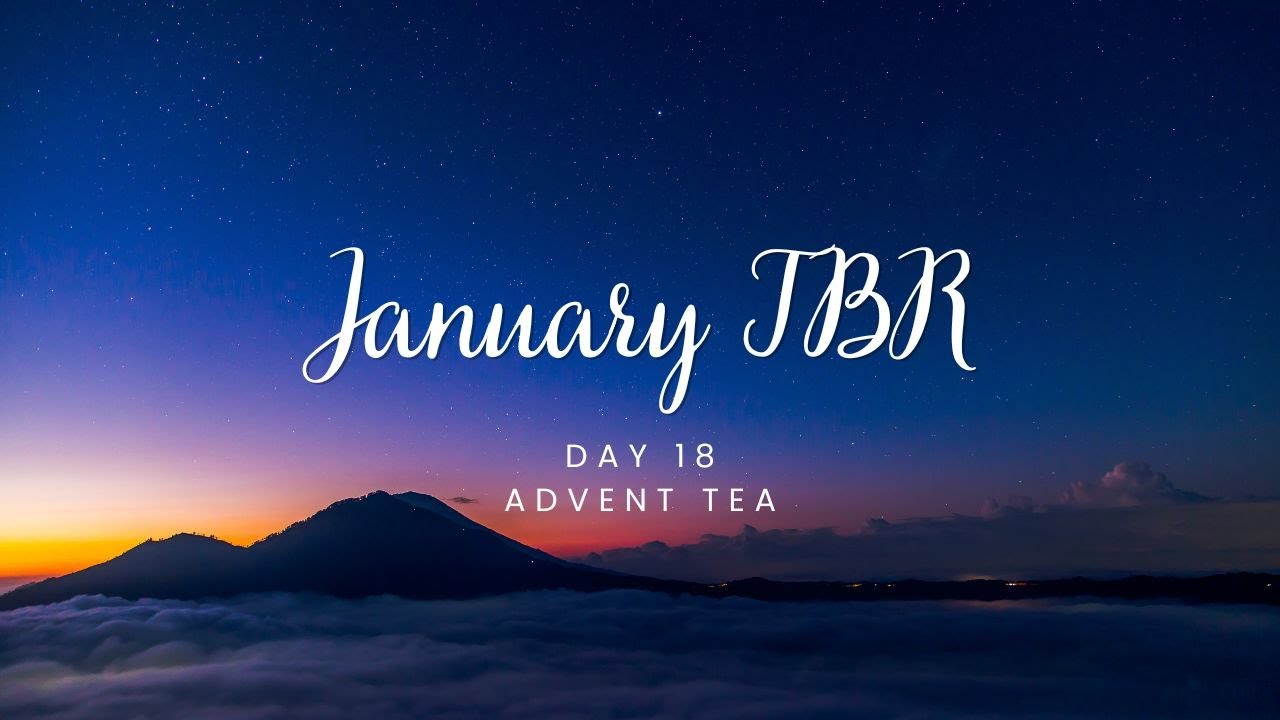 Day 19 - Advent Tea: January TBR - YouTube