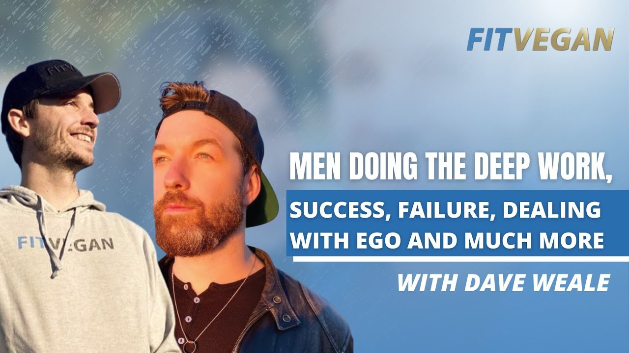 Men Doing The Deep Work, Success, Failure, Dealing with Ego and much ...