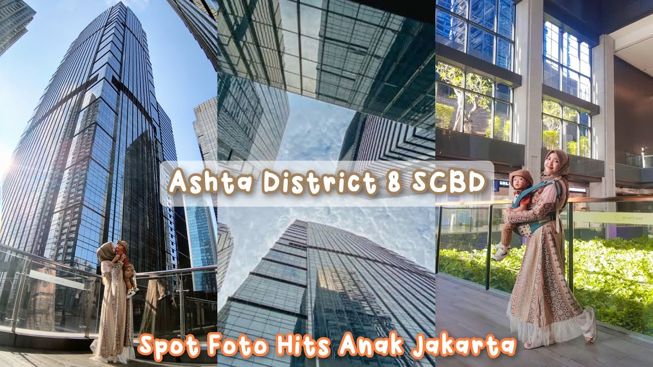 ASHTA SCBD DISTRICT 8 | KELILING ASHTA ADA APA AJA? |TEMPAT HITS DI ...