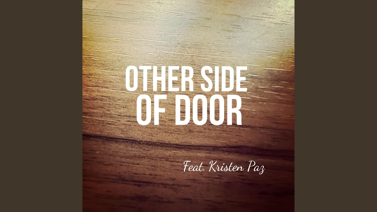 Other Side of Door (feat. Kristen Paz) (demo) - YouTube