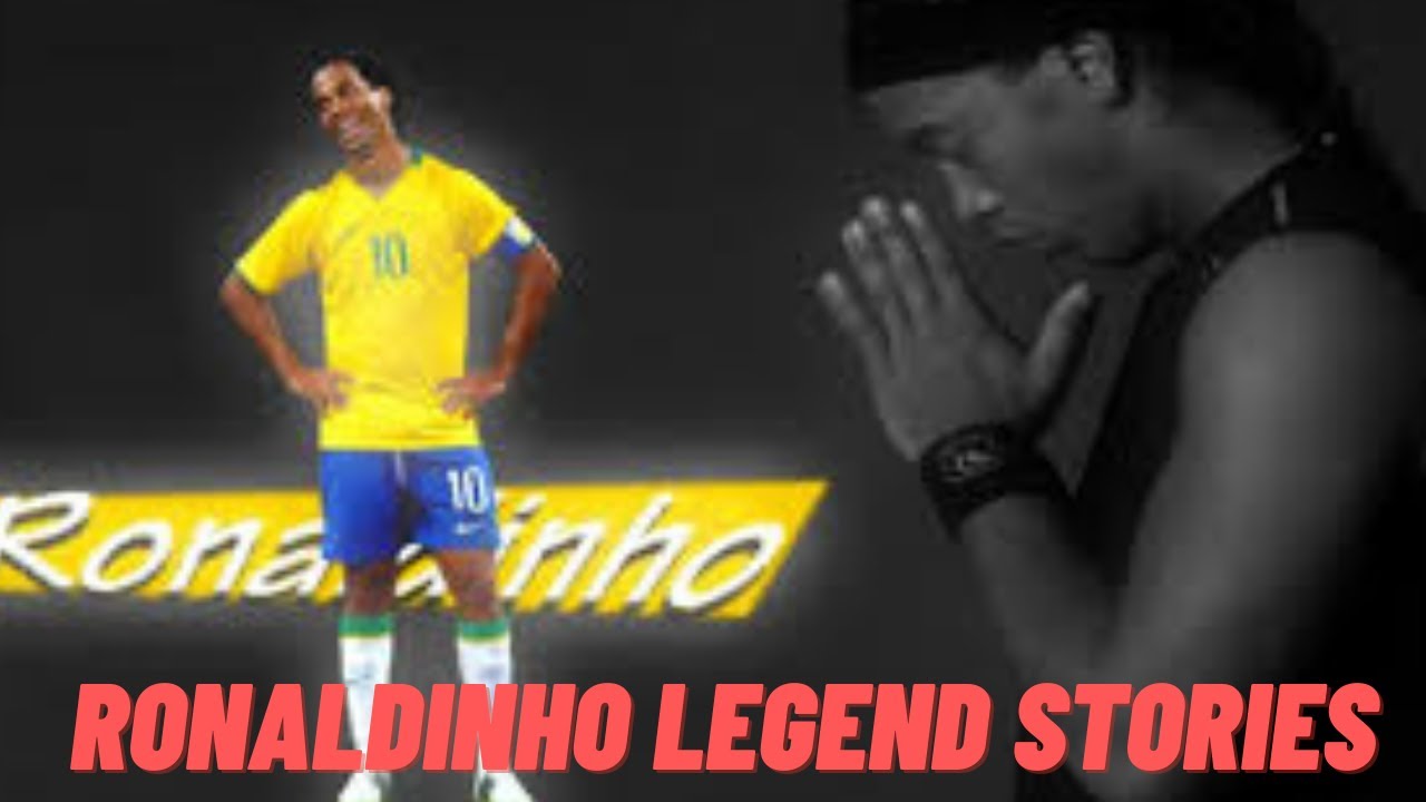Ronaldinho legend stories - Football Legend Stories. - YouTube