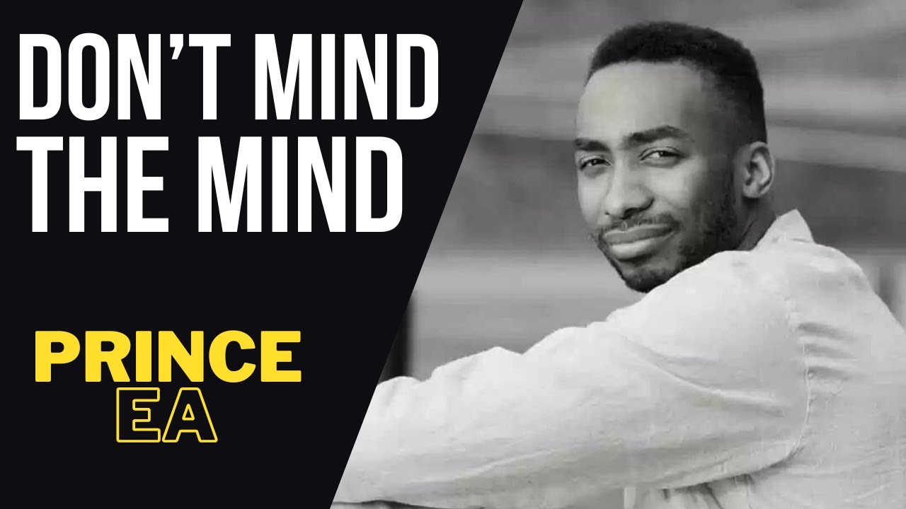 STOP negative thinking, Prince EA - YouTube