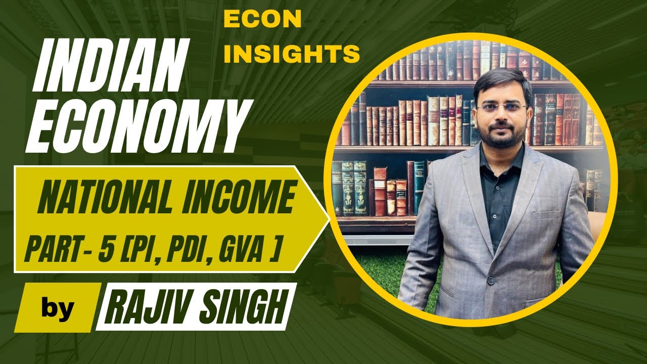 National Income (Part-5) | PI, PDI, GVA | Indian Economy | UPSC | Civil ...