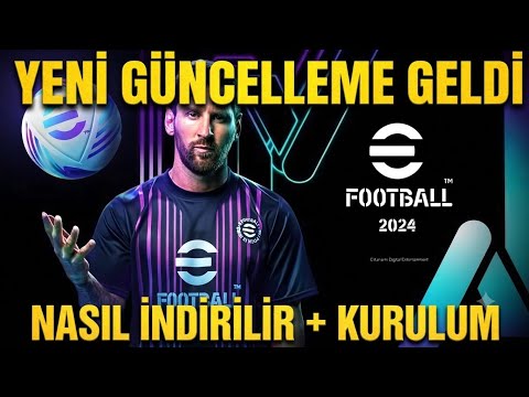 EFOOTBALL 24 MOBİLE YENİ GÜNCELLEME ÇIKIŞ İNCELEME? eFootball 2024 Mobile Nasıl İndirilir ve Kurulur