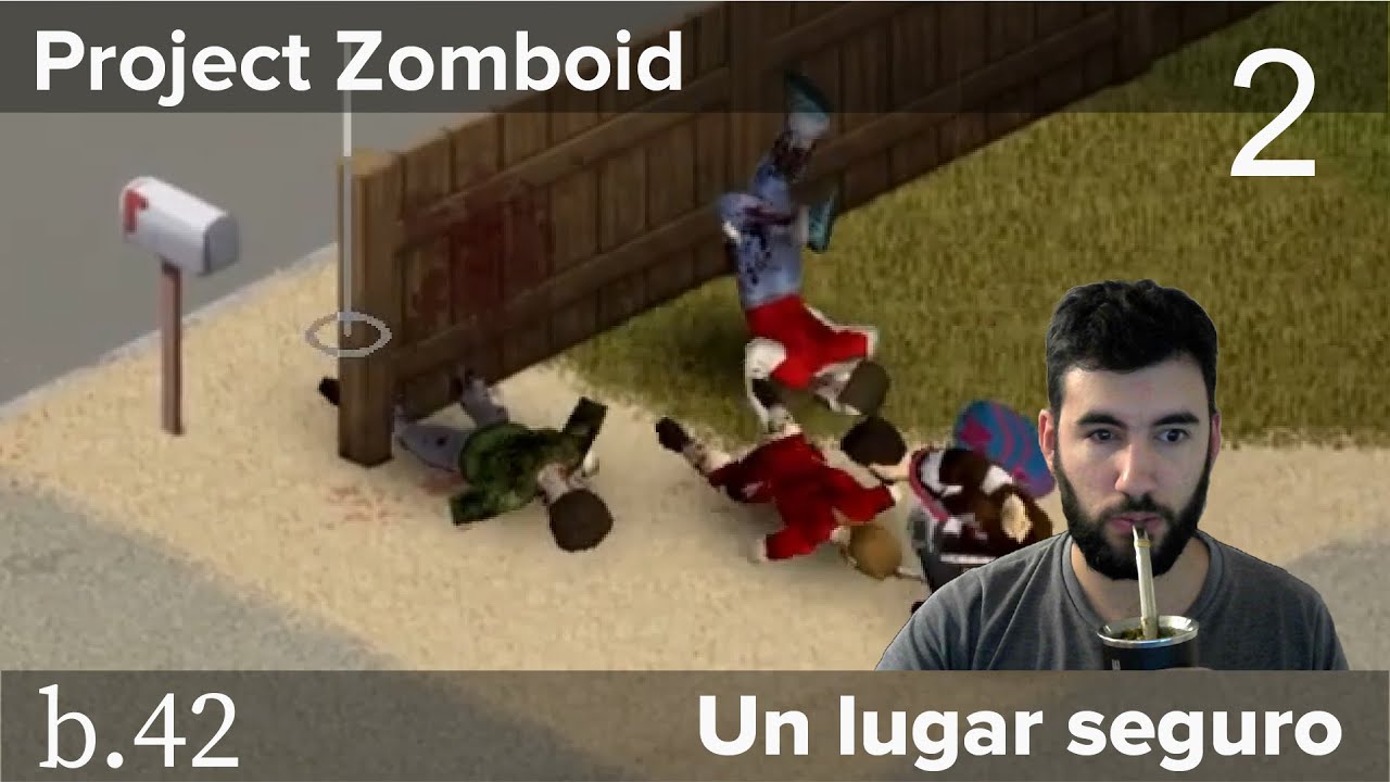 Project Zomboid - 2 UN LUGAR SEGURO - build 42 - gameplay español - YouTube