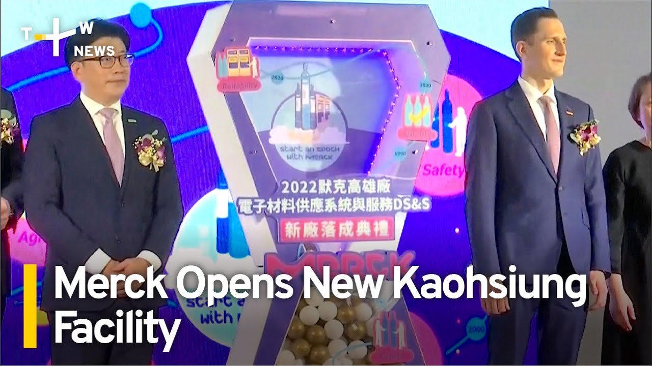 Merck Opens Semiconductor Materials Plant in Kaohsiung | TaiwanPlus ...