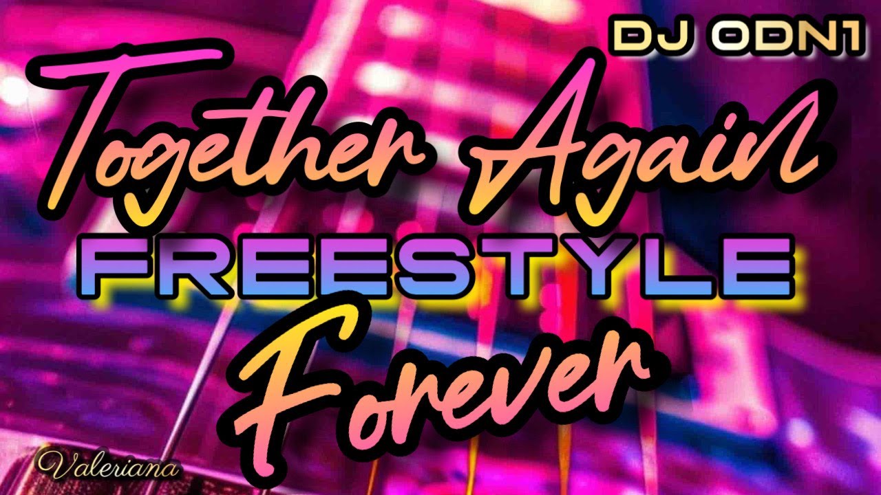 TOGETHER AGAIN YEAR END FREESTYLE FOREVER CELEBRATION MIX - YouTube
