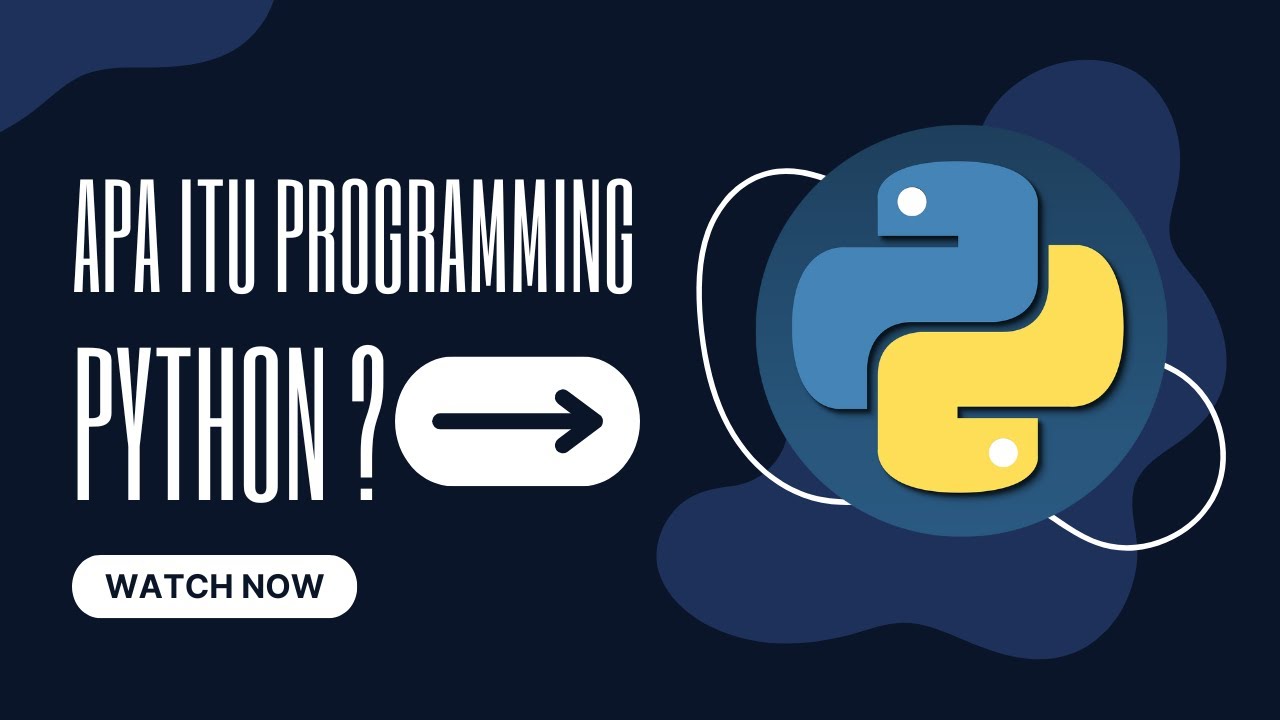 Part 1 - Apa Itu Python? Keunggulan & Cara Install untuk Pemula - YouTube