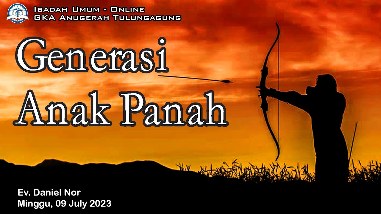 [Live-Rec] Kebaktian Umum - "Generasi Anak Panah" - Ev. Daniel Nor - 09 ...