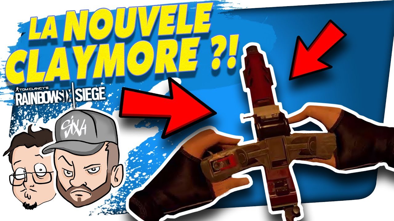 LA NOUVELLE CLAYMORE ?! - RAINBOW SIX SIEGE - YouTube