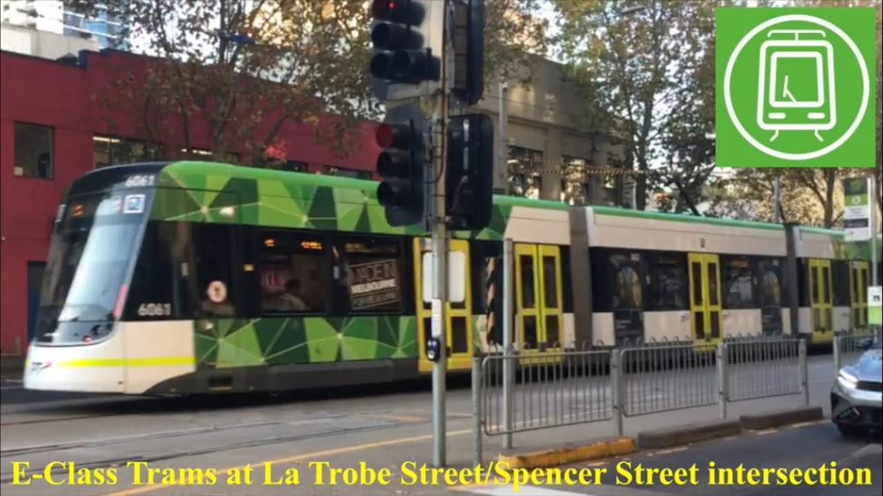 E-Class Trams at La Trobe Street/Spencer Street intersection - YouTube