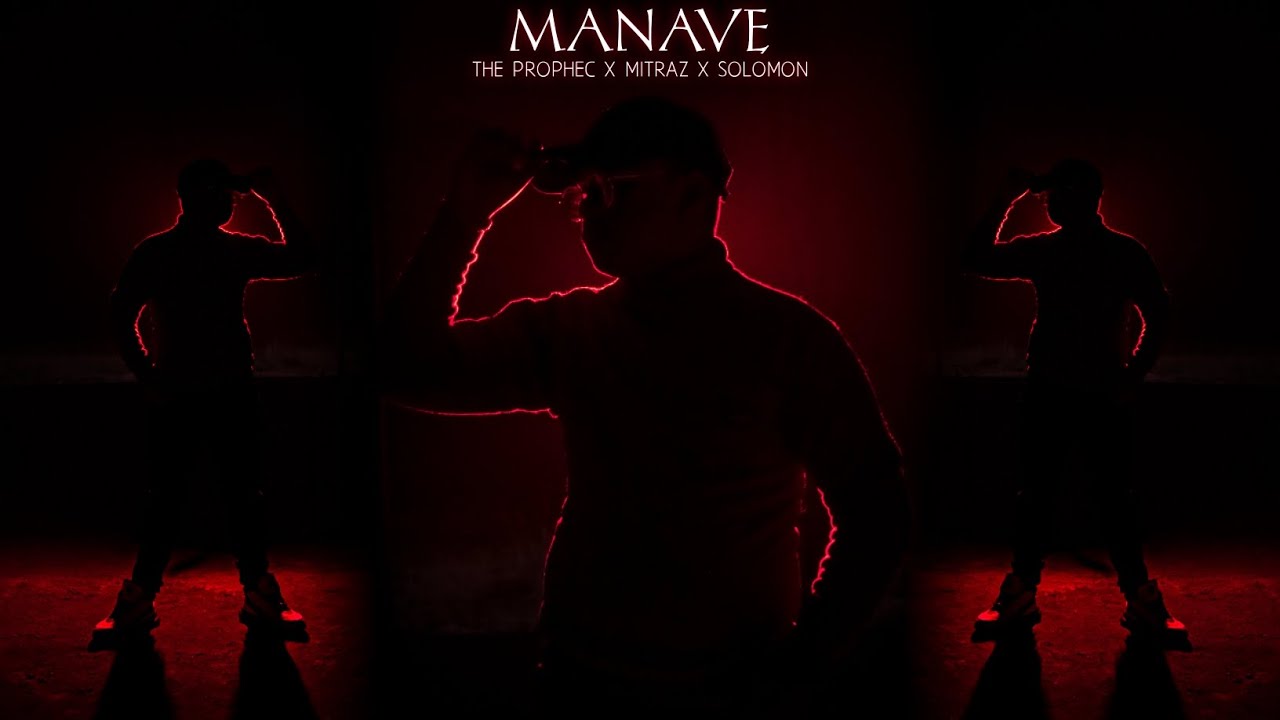 Manave | Solomon Sagar | @PropheCProductions @MITRAZ | Official Video ...
