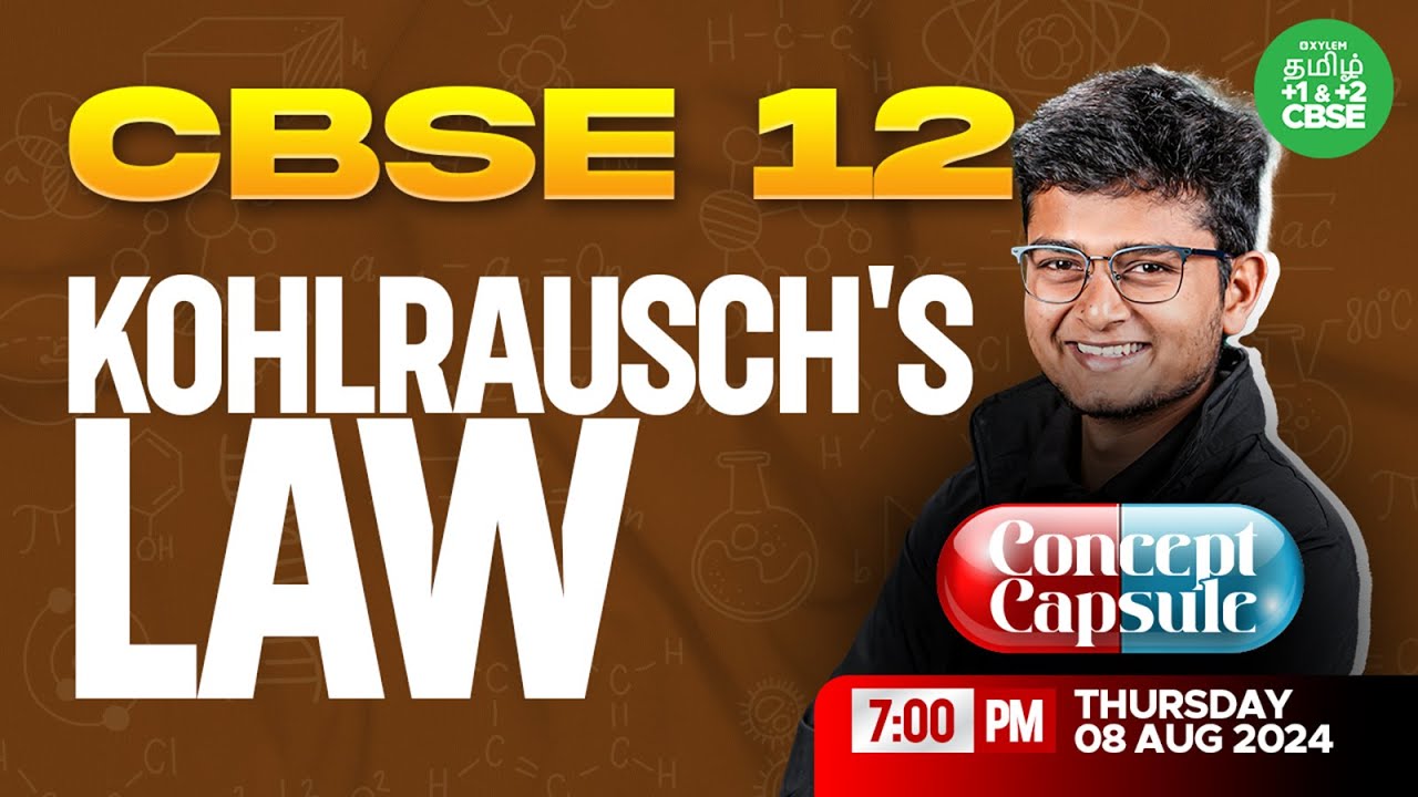 CONCEPT CAPSULES: kohlrausch's law | Anish Sir |Xylem CBSE12 Tamil - YouTube