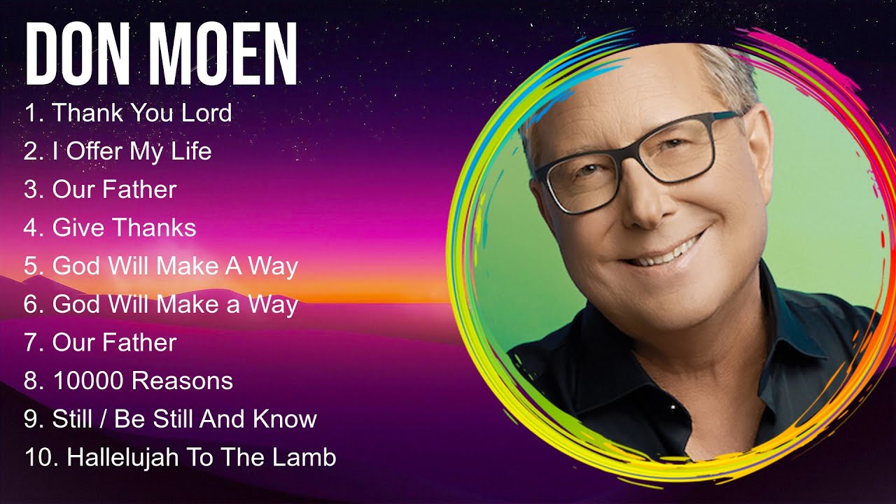 Don Moen Compilation Christian Songs 2024 ~ Best Praise And Worship ...