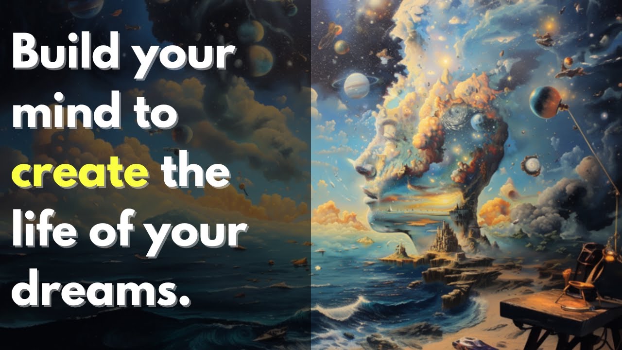 Build your mind to create the life of your dreams. - YouTube