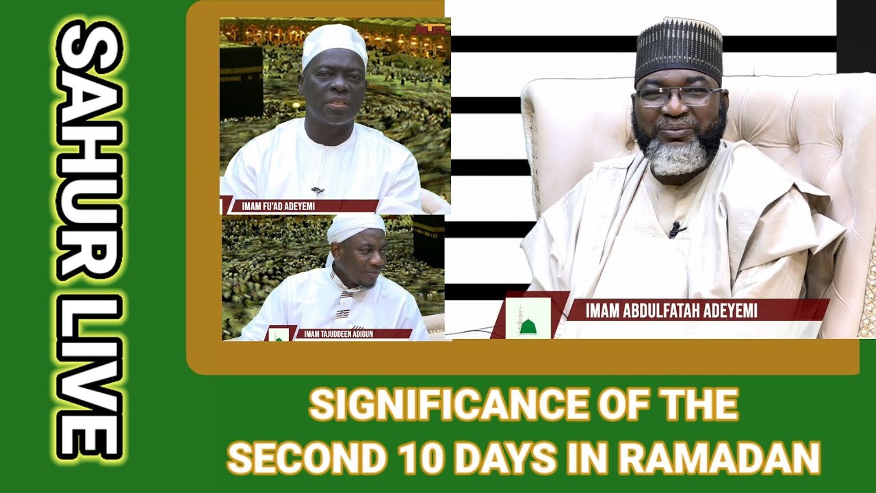 Significance Of The Second 10 Days In Ramadan// SAHUR LIVE - YouTube