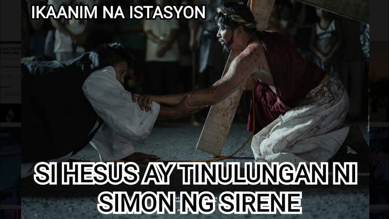 7TH STATION: SI HESUS AY TINULUNGAN NI SIMON NG SIRENE LIVE STATIONS OF ...