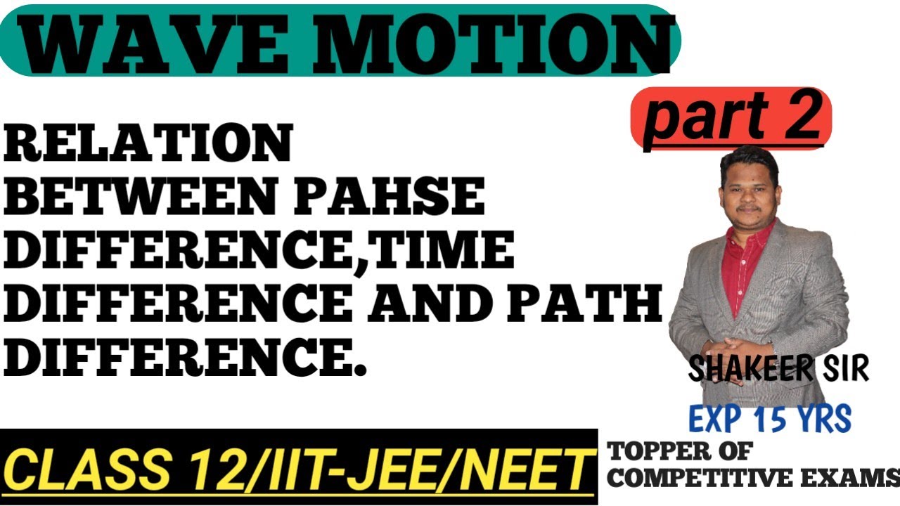 PHASE DIFFERENCE AND PATH DIFFERENCE//WAVE MOTION//CLASS 11//IIT-JEE//NEET - YouTube